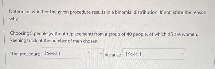 Solved Determine whether the given procedure results in a | Chegg.com