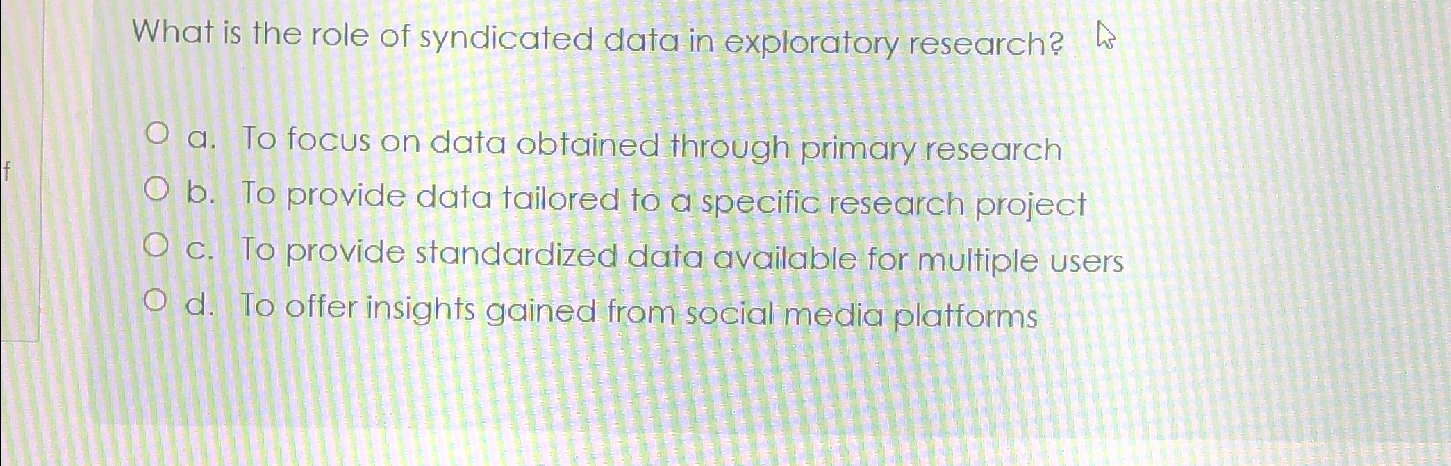 Solved What is the role of syndicated data in exploratory | Chegg.com