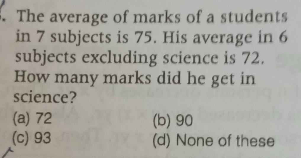 Solved The average of marks of a students in 7 subjects is | Chegg.com