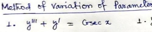 Solved Method of Variation of Parameter 1. y′′′+y′=cosecx | Chegg.com
