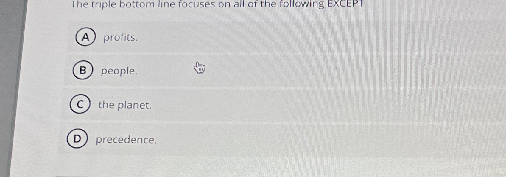Solved The triple bottom line focuses on all of the | Chegg.com