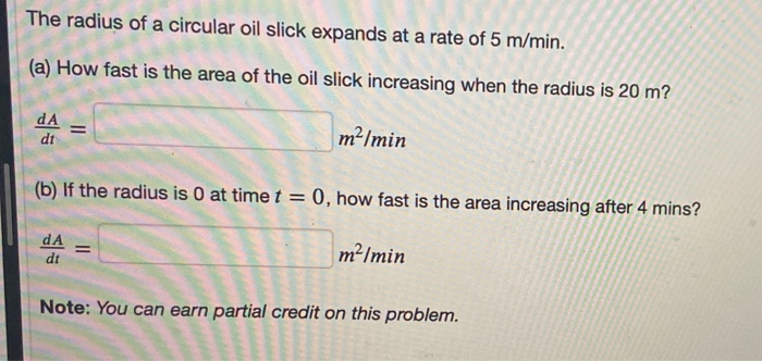 Solved The radius of a circular oil slick expands at a rate | Chegg.com