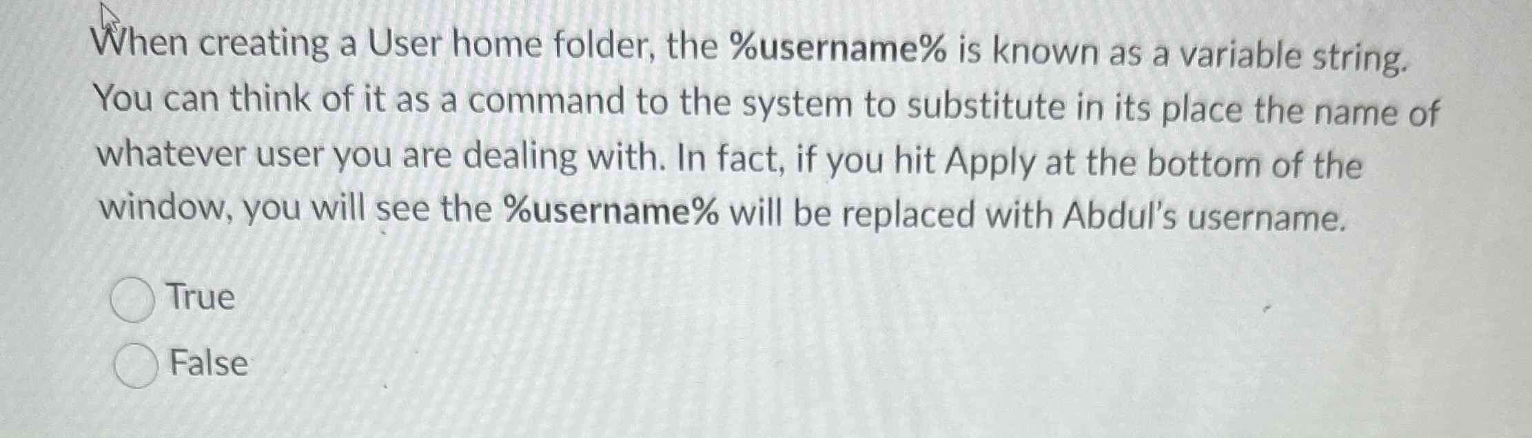 Solved When creating a User home folder, the %username% ﻿is | Chegg.com