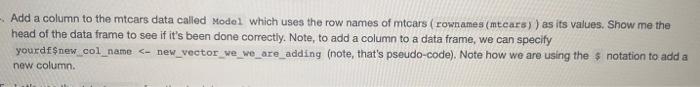 Solved Add a column to the mtcars data called Model which | Chegg.com