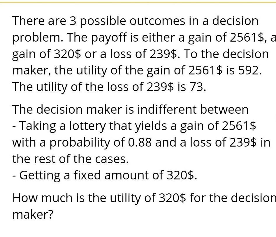 Solved There are 3 possible outcomes in a decision problem. | Chegg.com