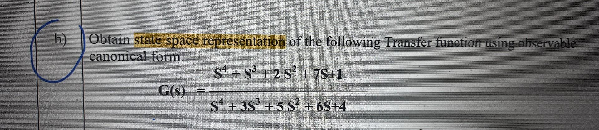 Solved a) Find the state space representation in phase | Chegg.com