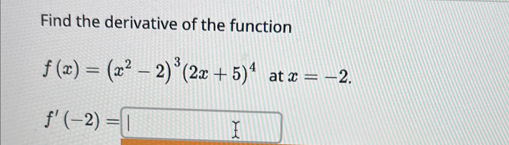 Solved Find the derivative of the | Chegg.com