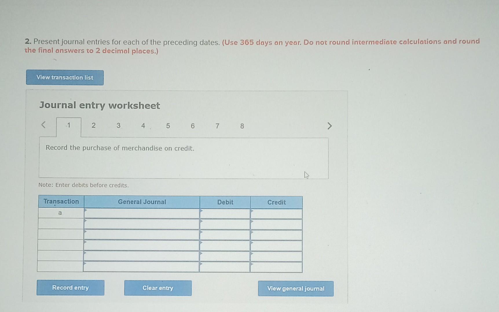 Solved Journal entry worksheet 6 7 Record the borrowing of | Chegg.com