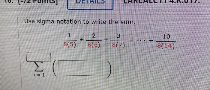 Solved Use sigma notation to write the sum. 1 2 3 + + + 8(5) | Chegg.com
