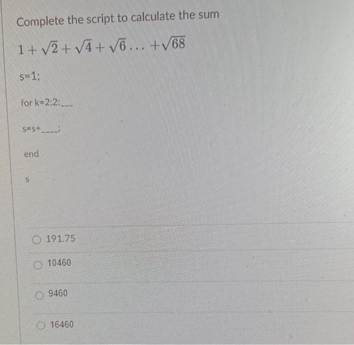 Solved Complete the script to calculate the sum \[ | Chegg.com