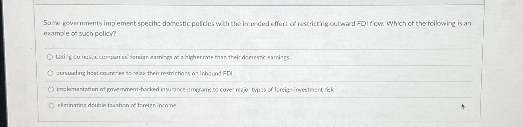 Solved Some governments implement specific domestic policies | Chegg.com