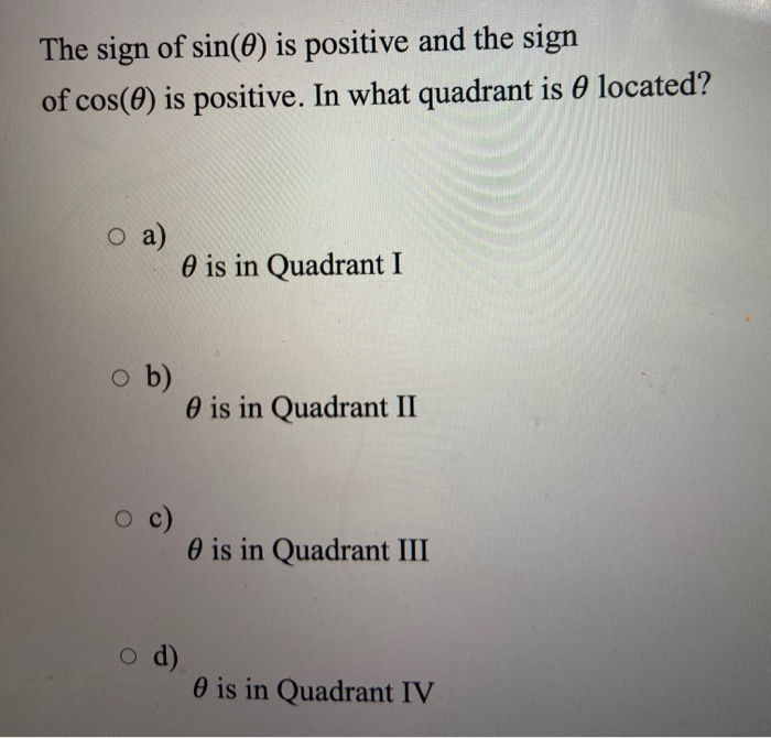 Solved The sign of sin(0) is positive and the sign of cos(O) | Chegg.com