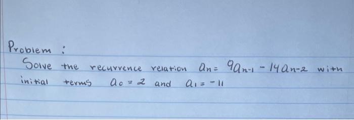 Solved Discrete Math Recurrence Relation Notice That The A