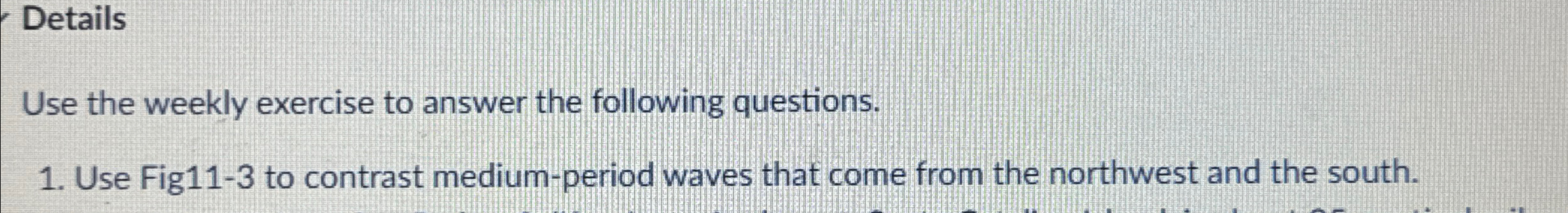 Solved Use Fig11-3 ﻿to contrast medium-period waves that | Chegg.com