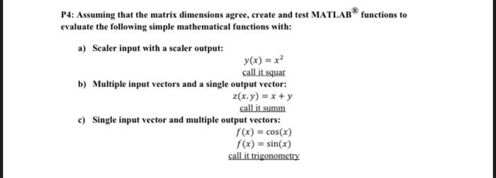 Solved P4: Assuming that the matrix dimensions agree, create | Chegg.com