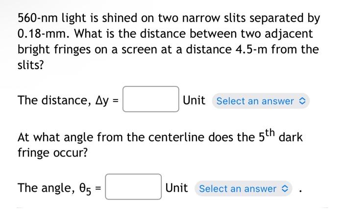 Solved 560−nm light is shined on two narrow slits separated | Chegg.com