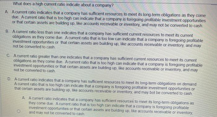 Solved What does a high current ratio indicate about a | Chegg.com