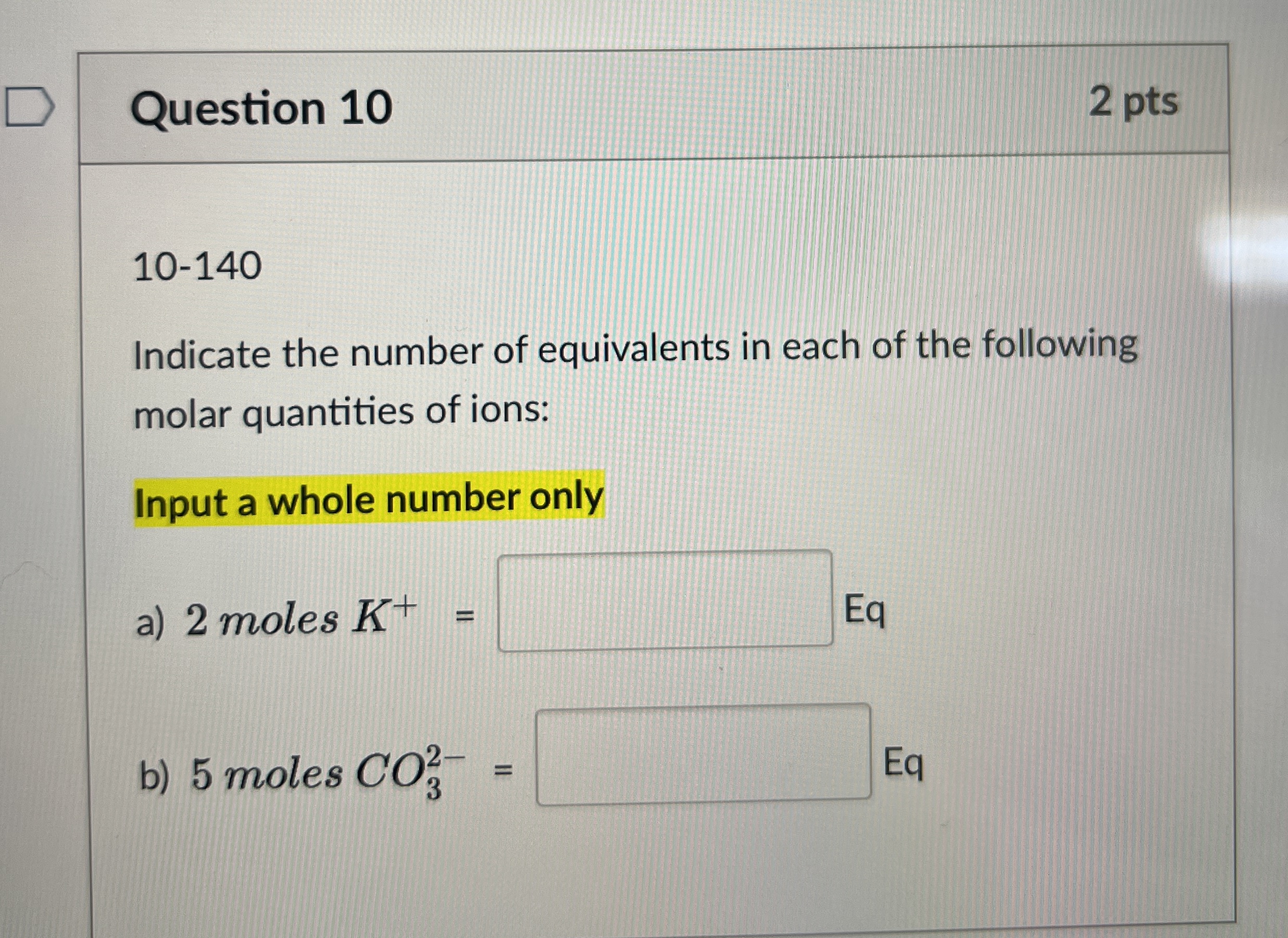Solved Question 102 ﻿pts10-140Indicate the number of | Chegg.com