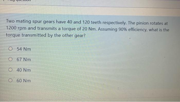 Solved Two mating spur gears have 40 and 120 teeth | Chegg.com
