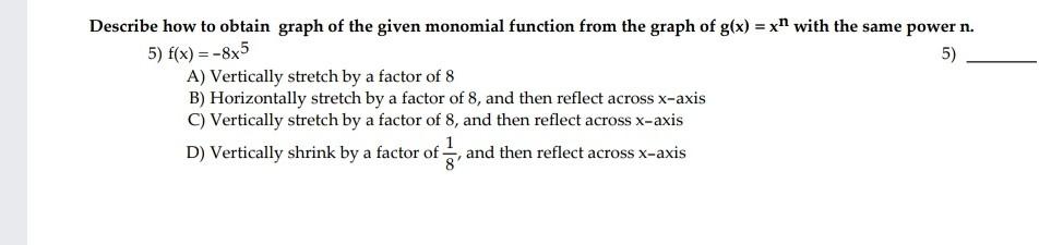 Solved Describe how to obtain graph of the given monomial | Chegg.com