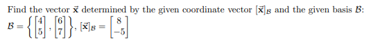 Solved Find the vector vec(x) ﻿determined by the given | Chegg.com