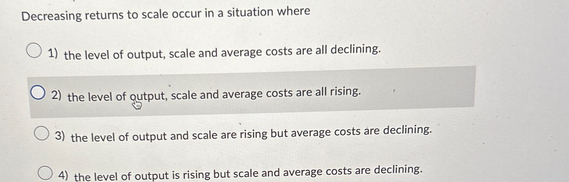 Solved Decreasing returns to scale occur in a situation | Chegg.com