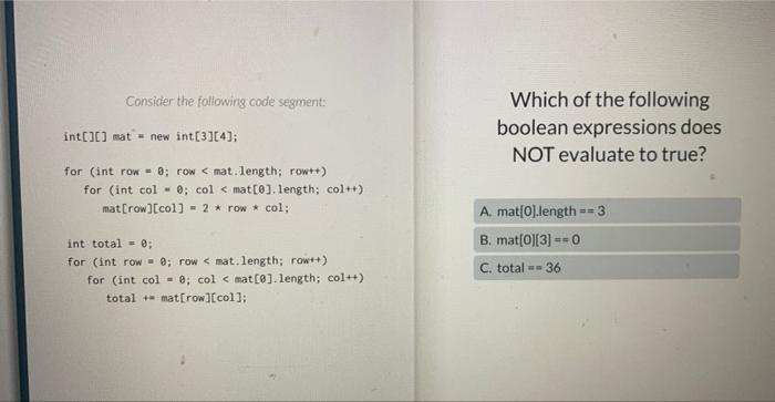 Solved Consider the following code segment: int[][] mat new | Chegg.com
