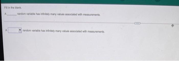 Solved Fill in the blank A random variable has infinitely | Chegg.com