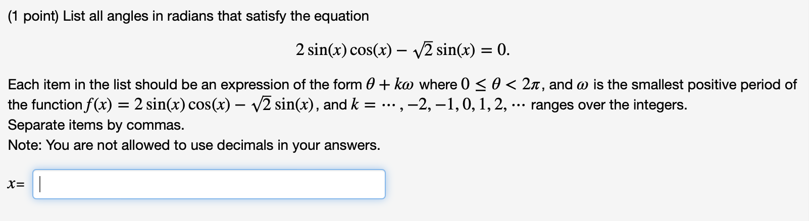 Solved (1 ﻿point) ﻿List all angles in radians that satisfy | Chegg.com