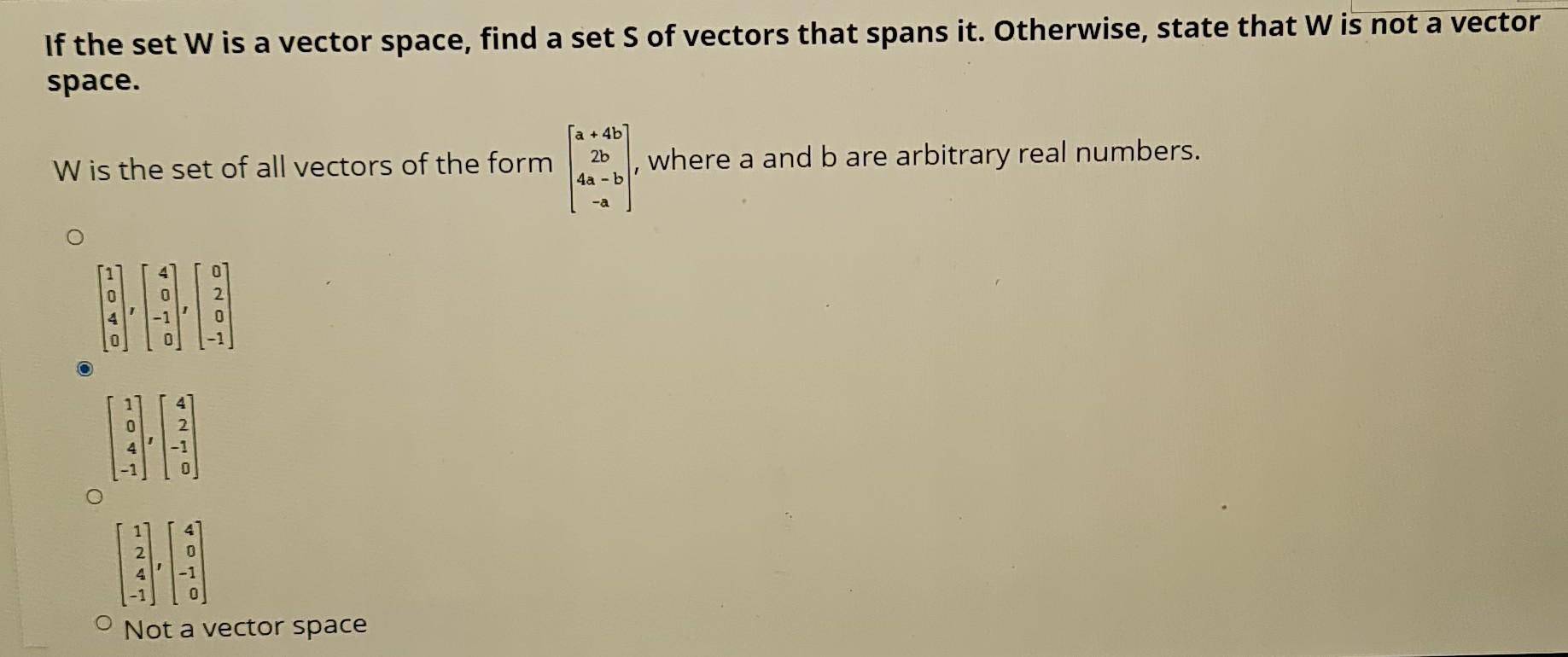 Solved If The Set W Is A Vector Space Find A Set S Of