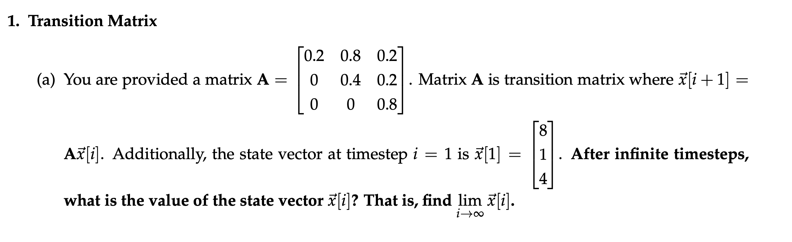 Solved Transition Matrix(a) ﻿You are provided a matrix | Chegg.com