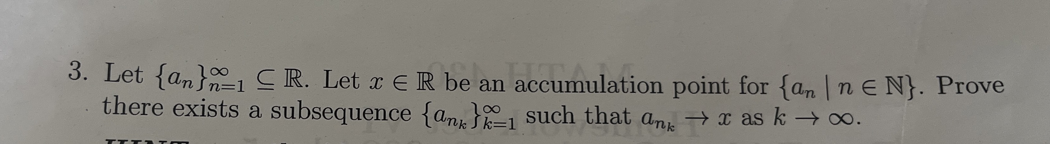 Solved Let {an}n=1∞subeR. Let xinR be an accumulation point | Chegg.com