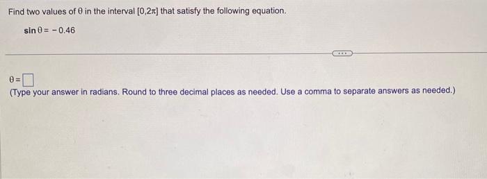 Solved Find two values of θ in the interval [0,2π] that | Chegg.com