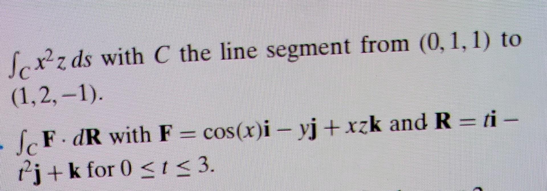 Solved ∫Cx2zds with C the line segment from (0,1,1) to | Chegg.com