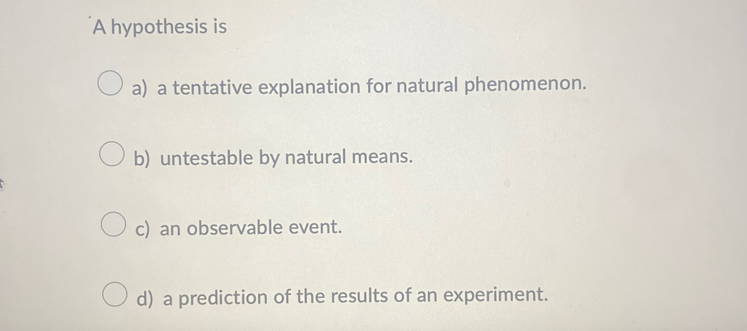 Solved A hypothesis isa) ﻿a tentative explanation for | Chegg.com