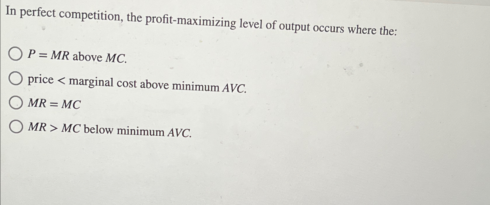Solved In perfect competition, the profit-maximizing level | Chegg.com