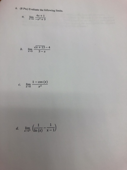 Solved 6. (8 Pts) Evaluate the following limits. a. lim 4x + | Chegg.com