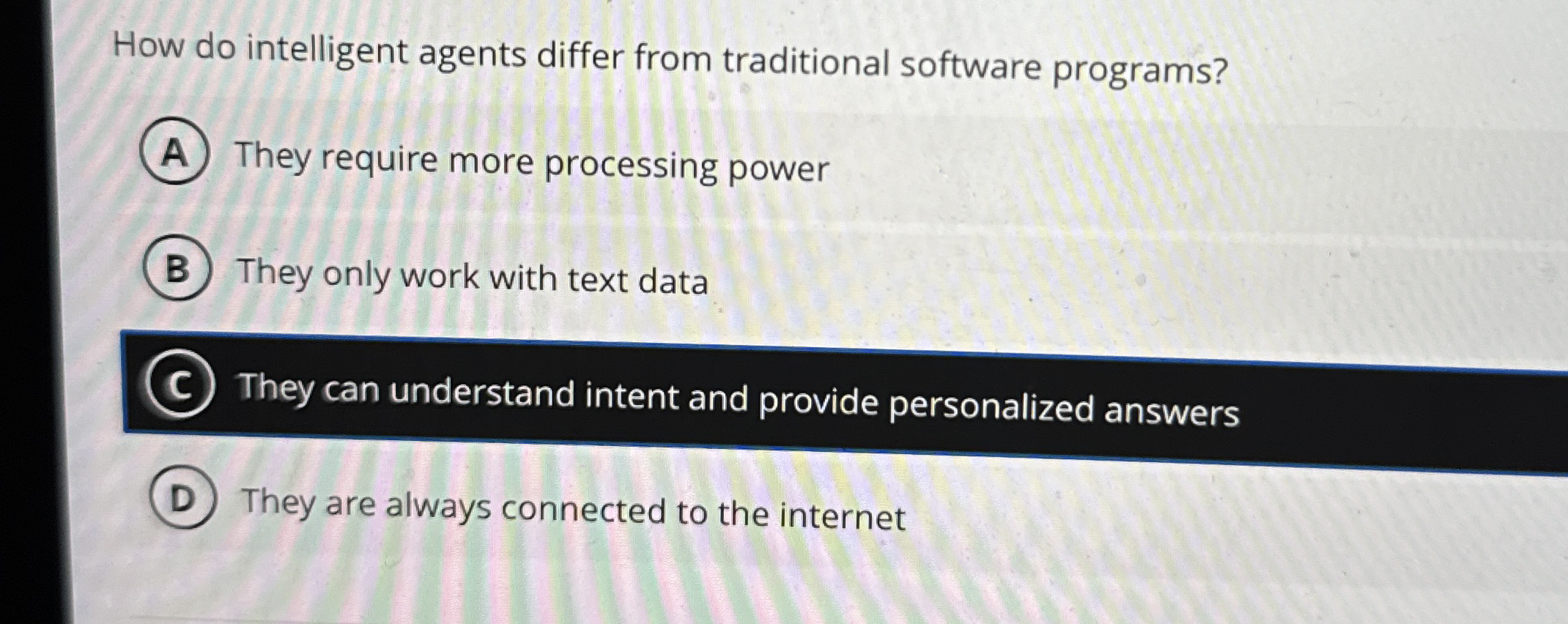 Solved How do intelligent agents differ from traditional | Chegg.com