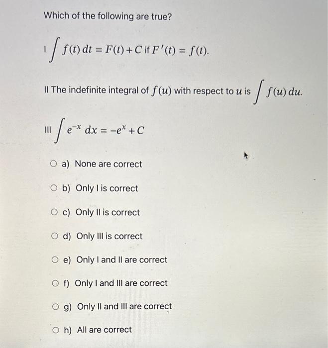 Solved Which of the following are true? ∫f(t)dt=F(t)+C if | Chegg.com