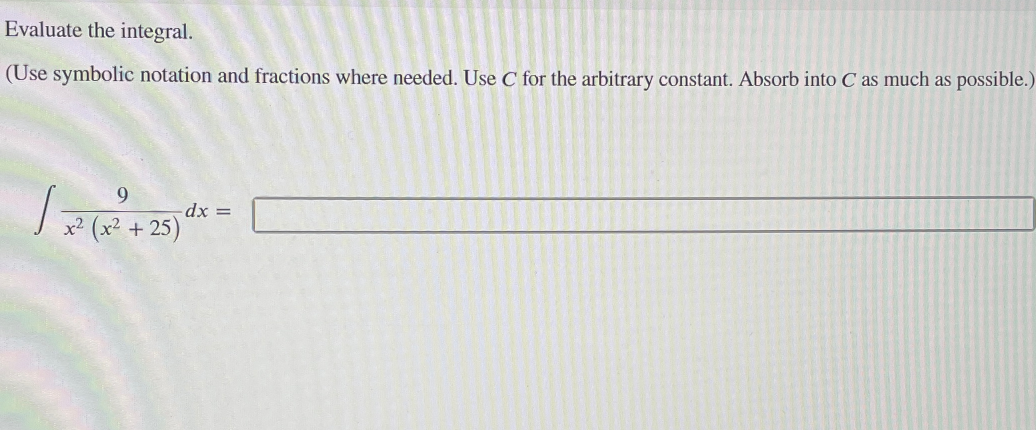 Solved Evaluate the integral.(Use symbolic notation and | Chegg.com