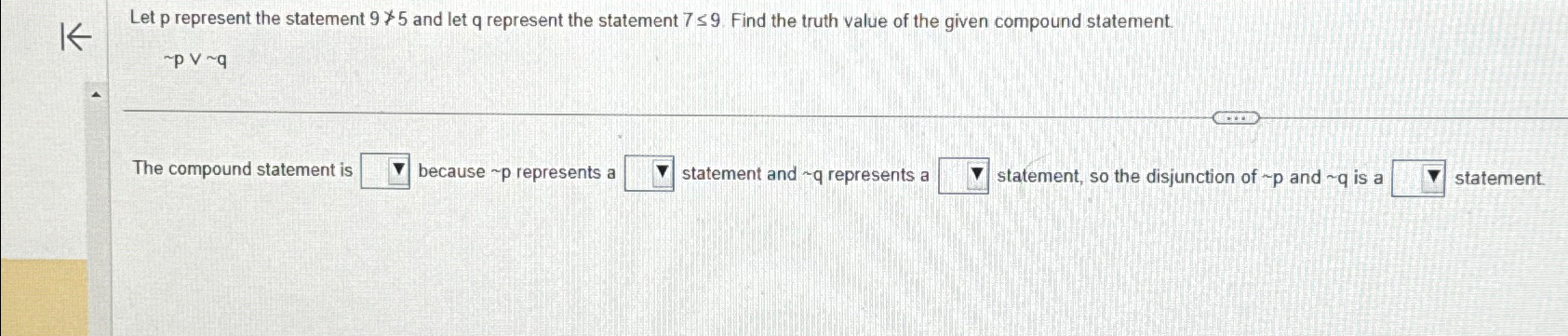 Solved Let p ﻿represent the statement 9≯5 ﻿and let q | Chegg.com