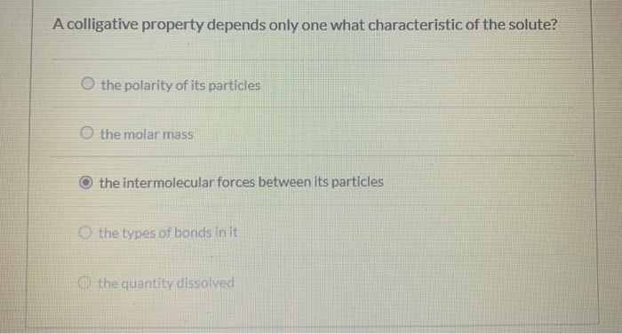 Solved A colligative property depends only one what | Chegg.com
