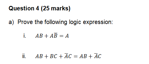 Solved Question 4 (25 ﻿marks)a) ﻿Prove the following logic | Chegg.com