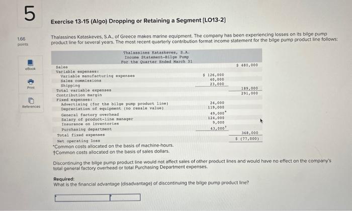 Solved Exercise 13-15 (Algo) Dropping or Retaining a Segment | Chegg.com