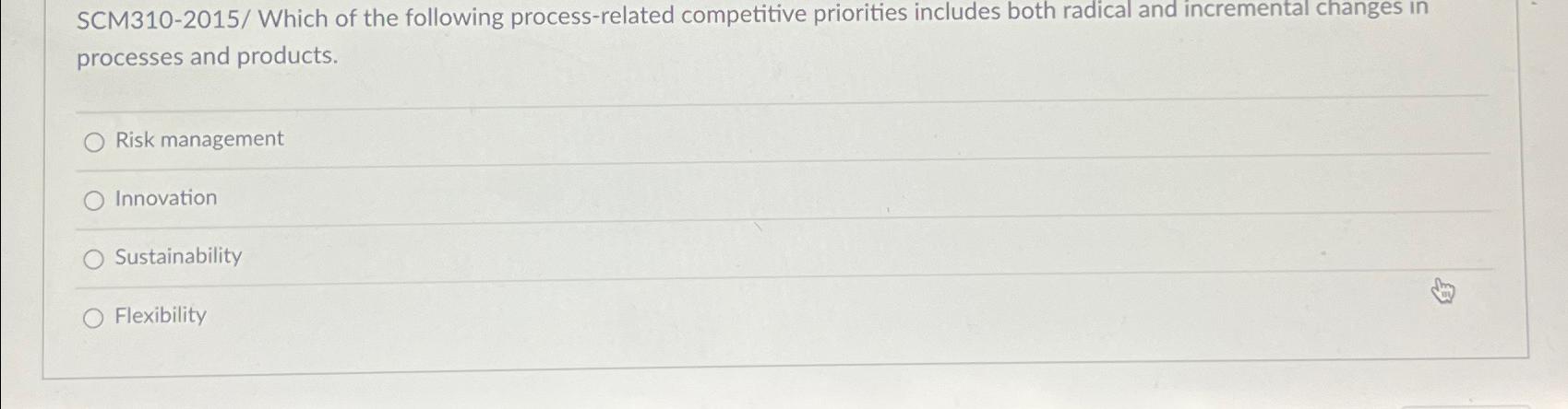 Solved SCM310-2015/ ﻿Which of the following process-related | Chegg.com