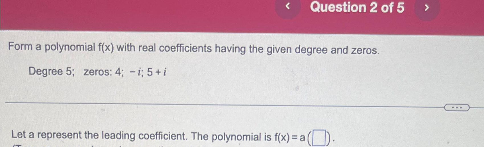 Solved Question 2 ﻿of 5Form a polynomial f(x) ﻿with real | Chegg.com