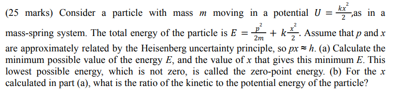 Solved (25 ﻿marks) ﻿Consider a particle with mass m ﻿moving | Chegg.com