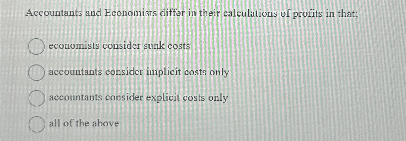 Solved Accountants and Economists differ in their | Chegg.com