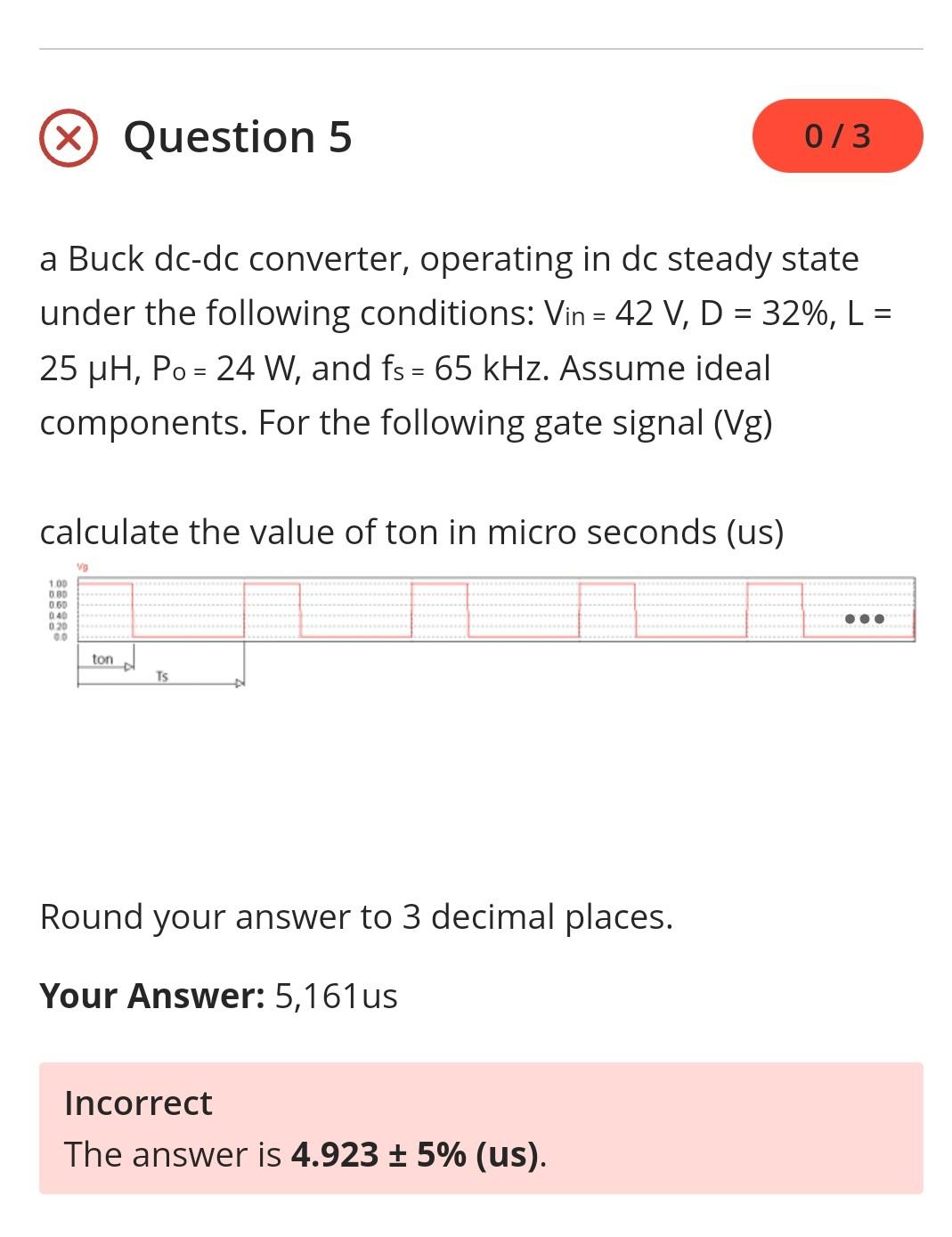 Solved a Buck dc-dc converter, operating in dc steady state | Chegg.com Solved a Buck dc-dc converter, operating in dc steady state | Chegg.com