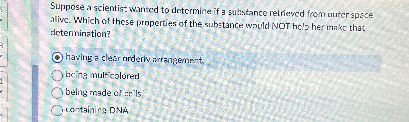 Solved Suppose a scientist wanted to determine if a | Chegg.com